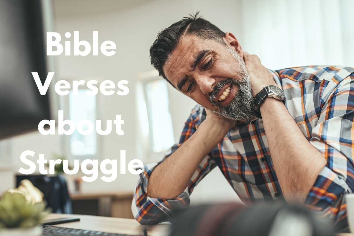 Bible Verses about Struggle - LoveFlocks