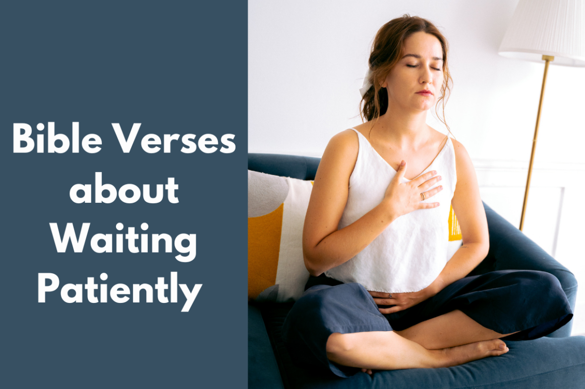 Bible Verses about Waiting Patiently - LoveFlocks