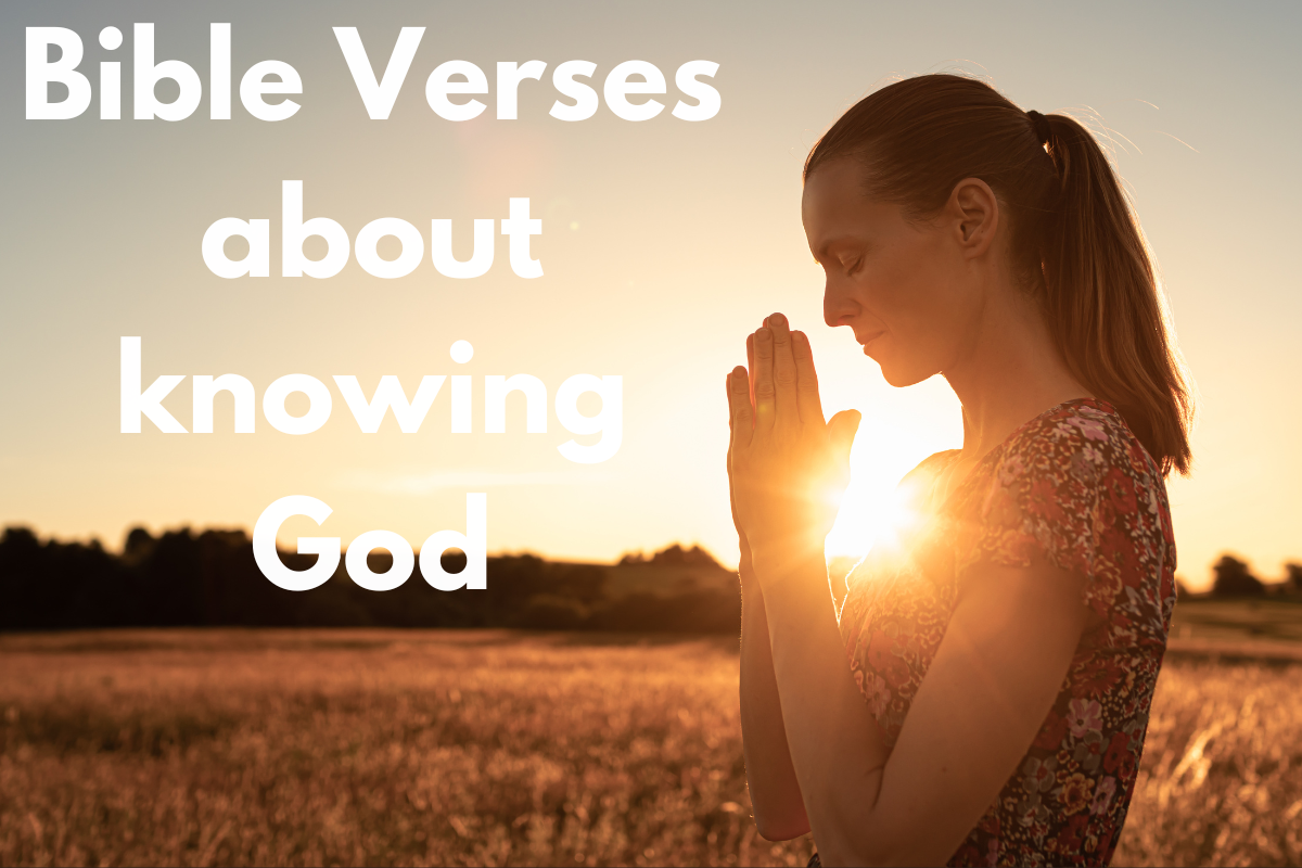 Bible Verses about knowing God - LoveFlocks