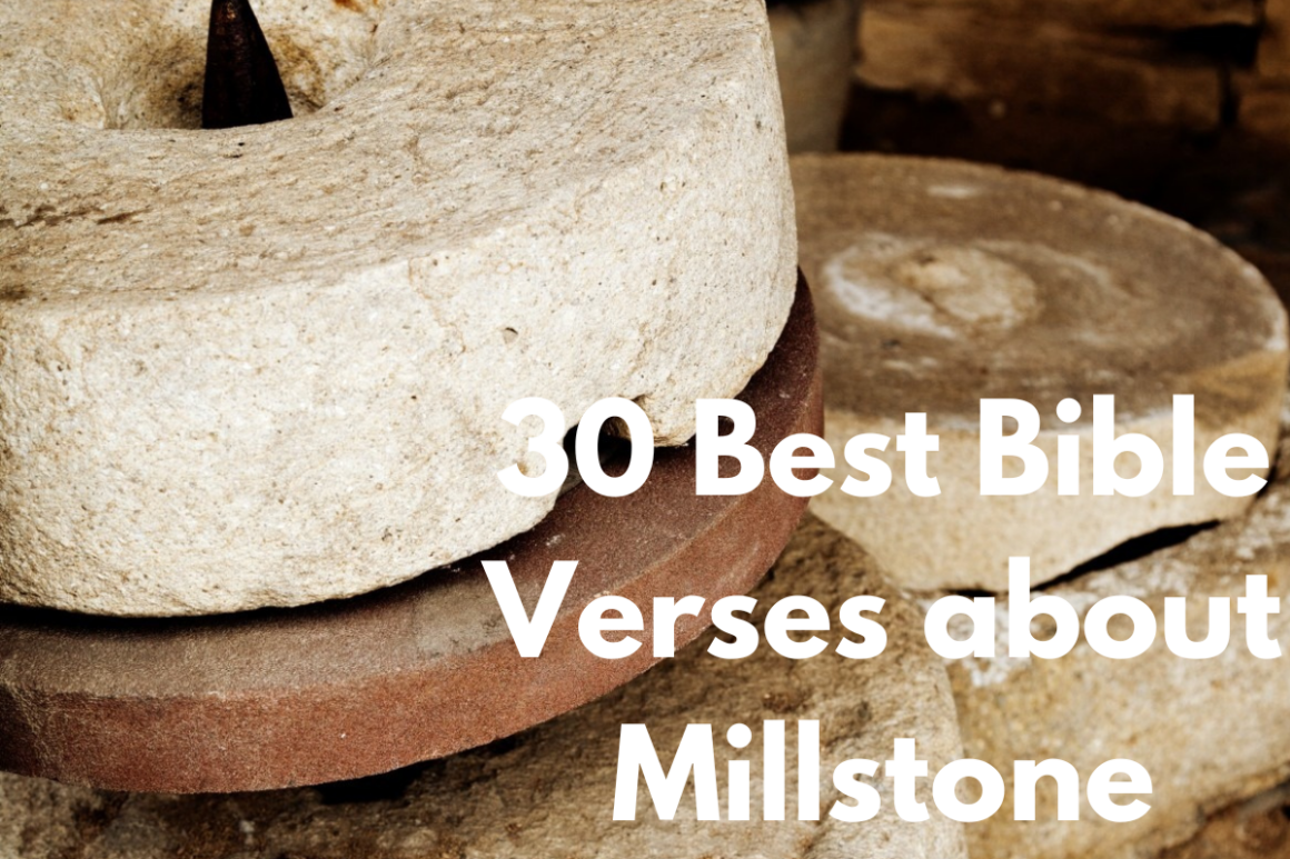 30 Best Bible Verses about Millstone - LoveFlocks