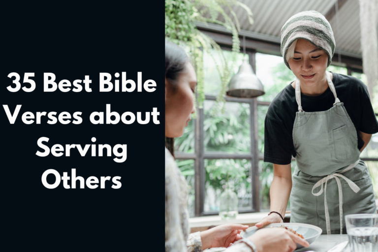 35 Best Bible Verses about Serving Others - LoveFlocks