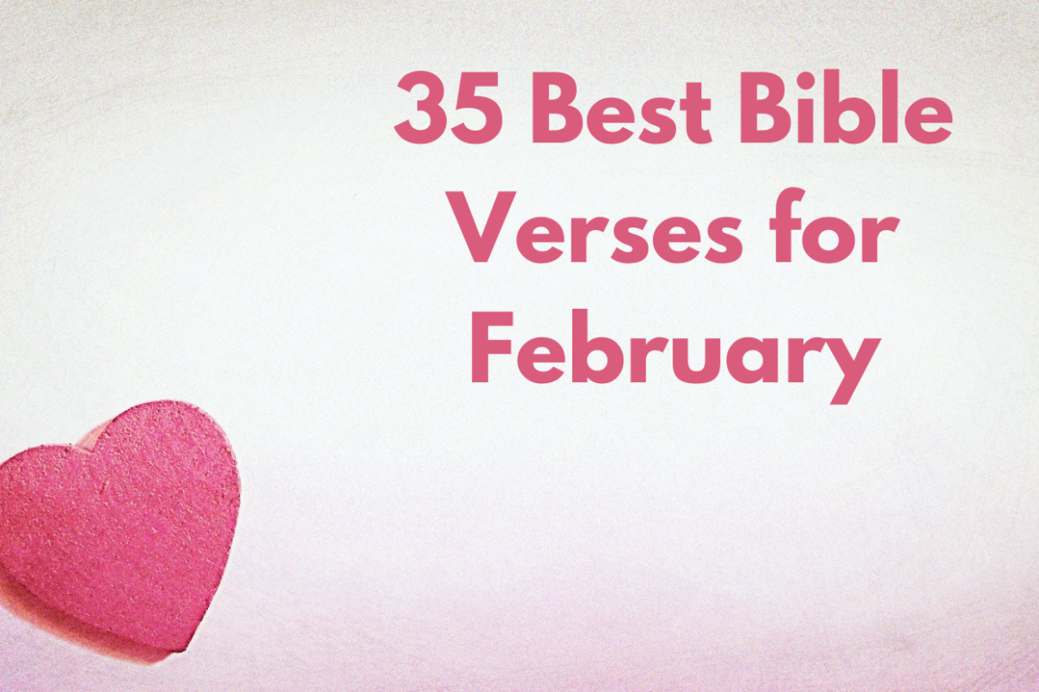 35 Best Bible Verses for February - LoveFlocks