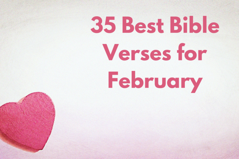 35 Best Bible Verses for February - LoveFlocks