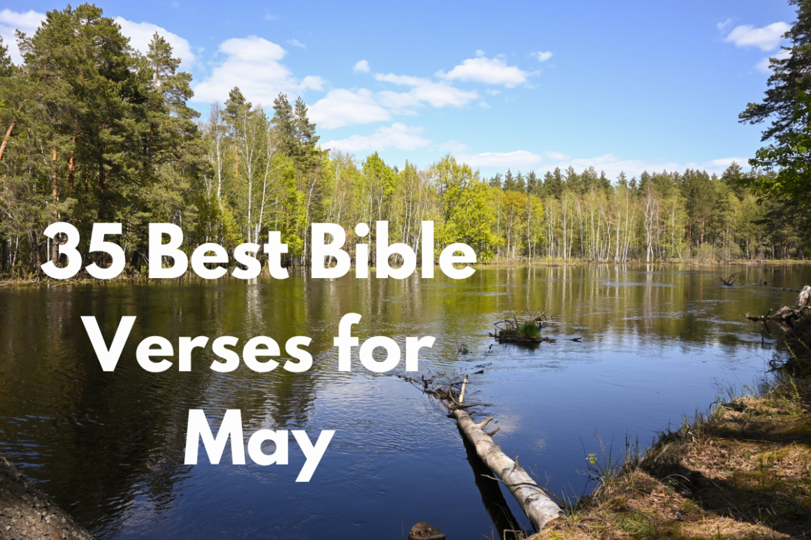 35 Best Bible Verses For May - LoveFlocks