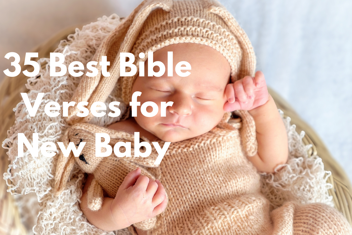 35 Best Bible Verses for New Baby - LoveFlocks