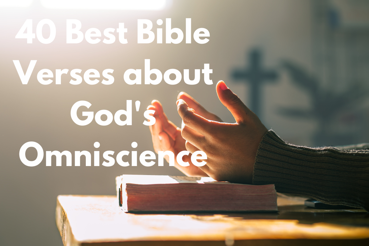 40 Best Bible Verses about God's Omniscience - LoveFlocks