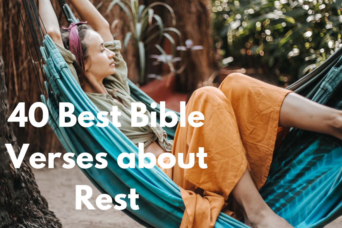 40 Best Bible Verses about Rest - LoveFlocks