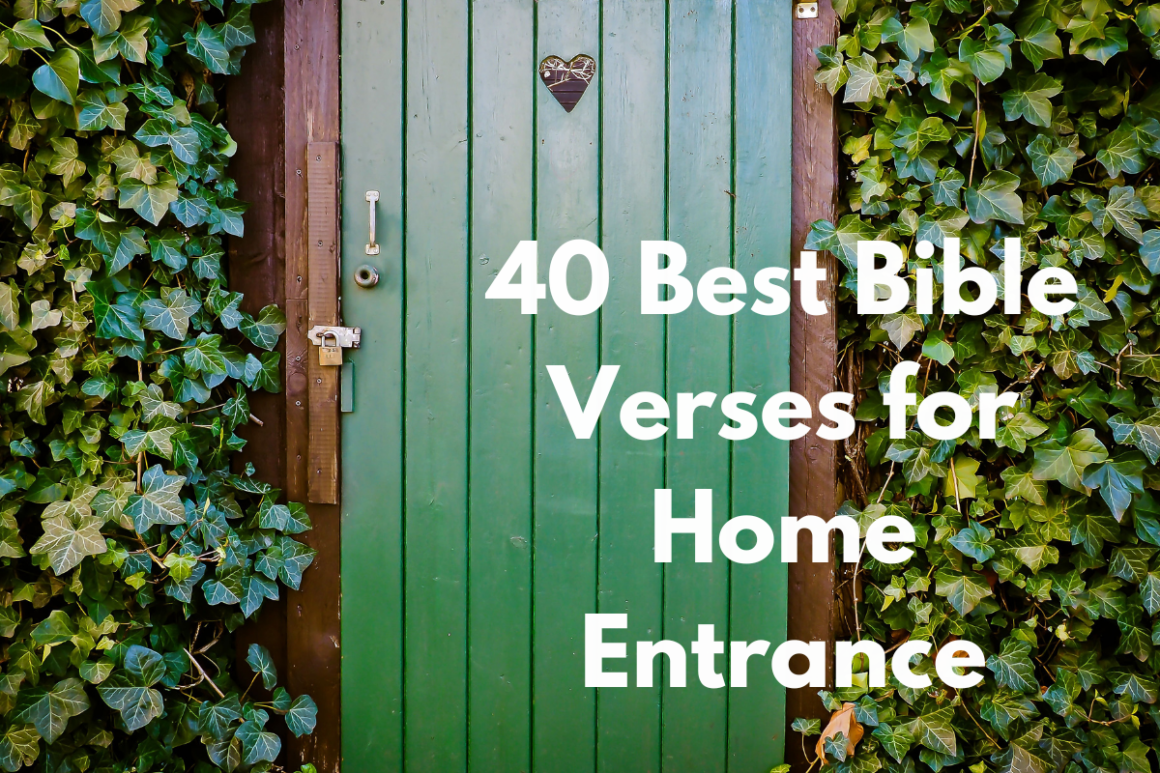 40 Best Bible Verses For Home Entrance - LoveFlocks