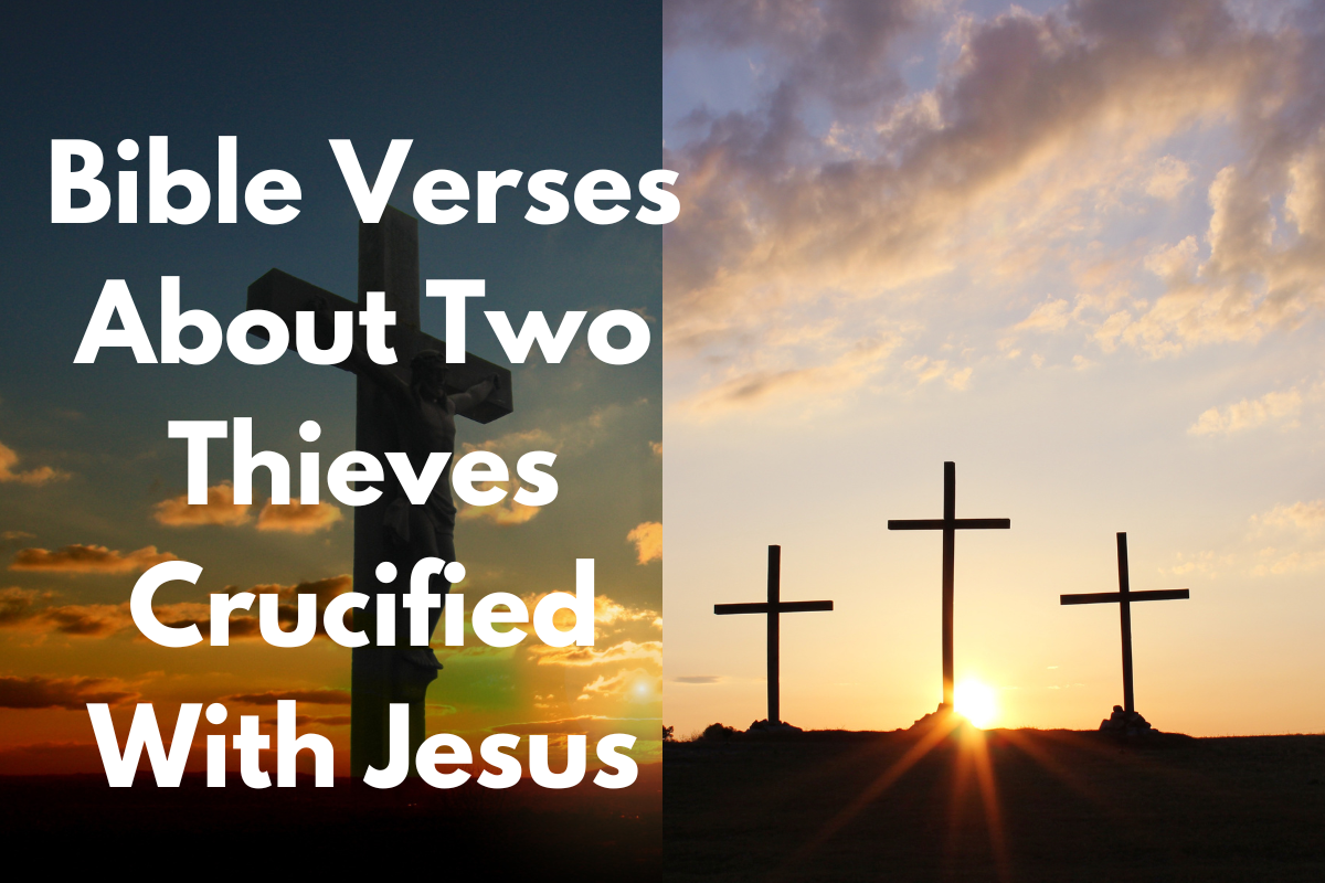 Bible Verses About Two Thieves Crucified With Jesus - LoveFlocks