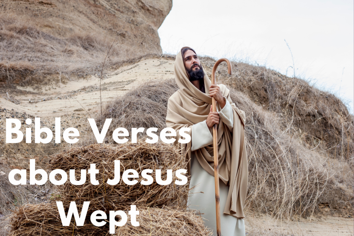 Bible Verses about Jesus Wept - LoveFlocks