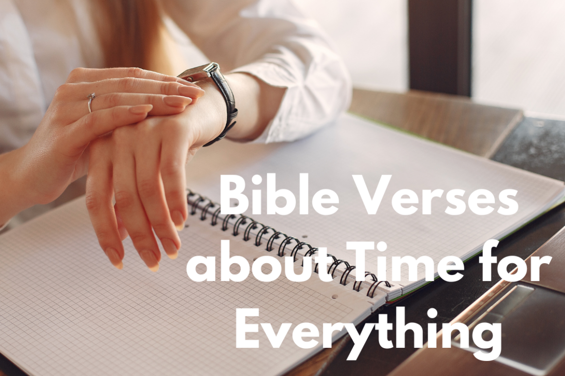 Bible Verses About Time For Everything - LoveFlocks