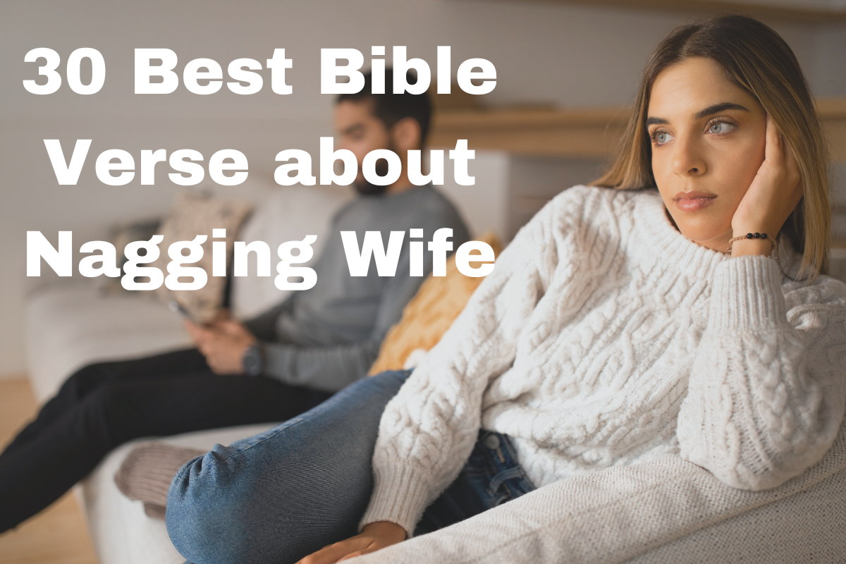 30 Best Bible Verse about Nagging Wife - LoveFlocks