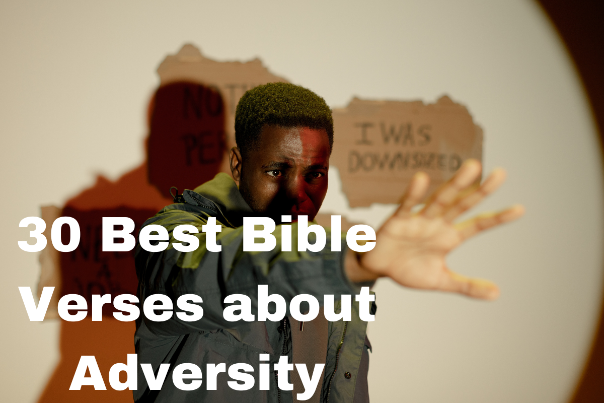 30 Best Bible Verses about Adversity - LoveFlocks
