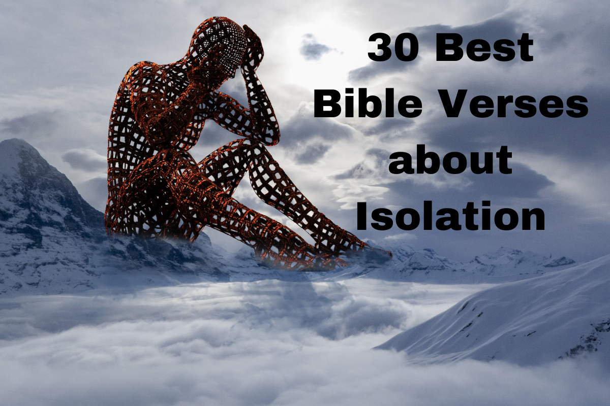 30 Best Bible Verses about Isolation - LoveFlocks