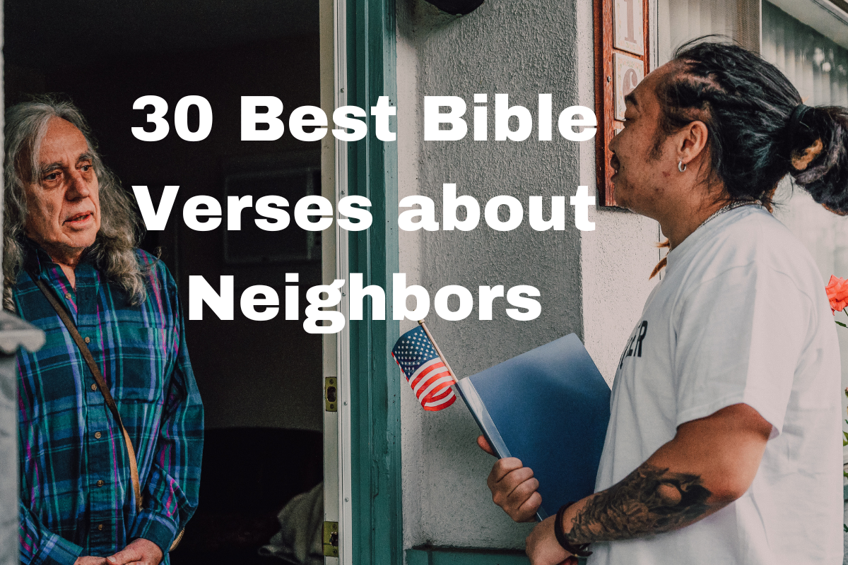 30 Best Bible Verses About Neighbors - LoveFlocks
