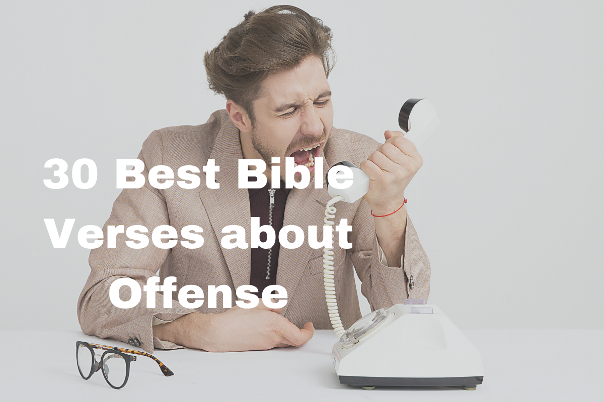 30 Best Bible Verses about Offense - LoveFlocks