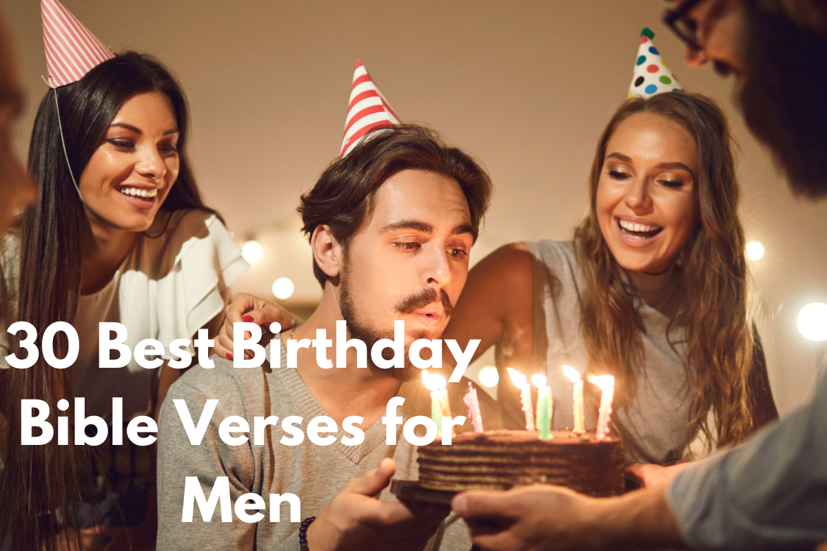 30 Best Birthday Bible Verses for Men - LoveFlocks
