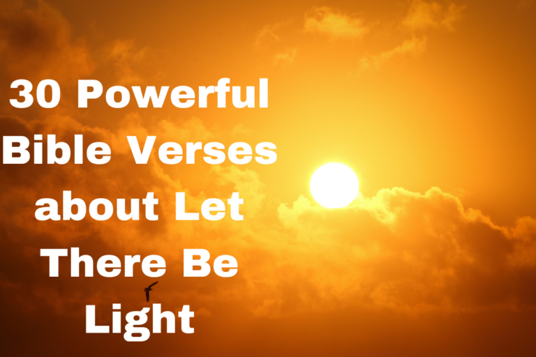 30 Powerful Bible Verses About Let There Be Light - LoveFlocks
