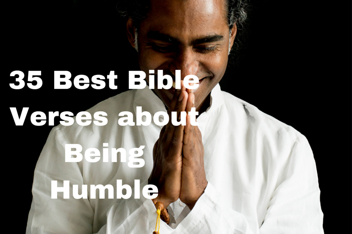 35 Best Bible Verses about Being Humble - LoveFlocks
