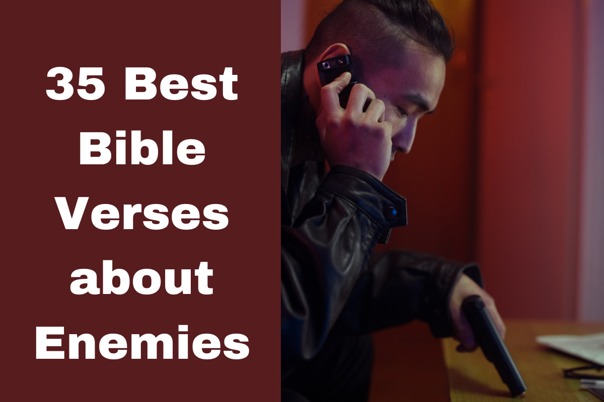 35 Best Bible Verses about Enemies - LoveFlocks
