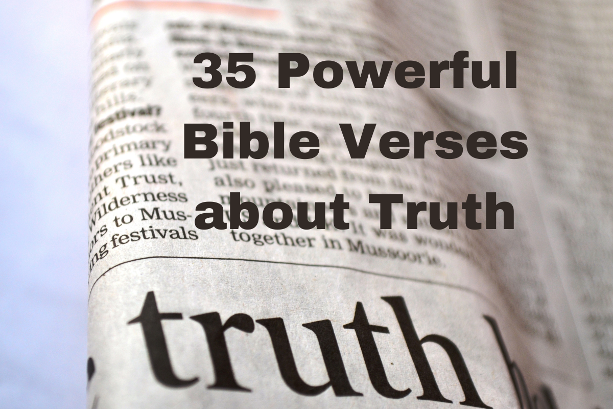 35 Powerful Bible Verses about Truth - LoveFlocks