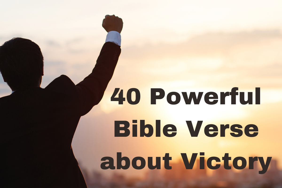40 Powerful Bible Verses about Victory - LoveFlocks