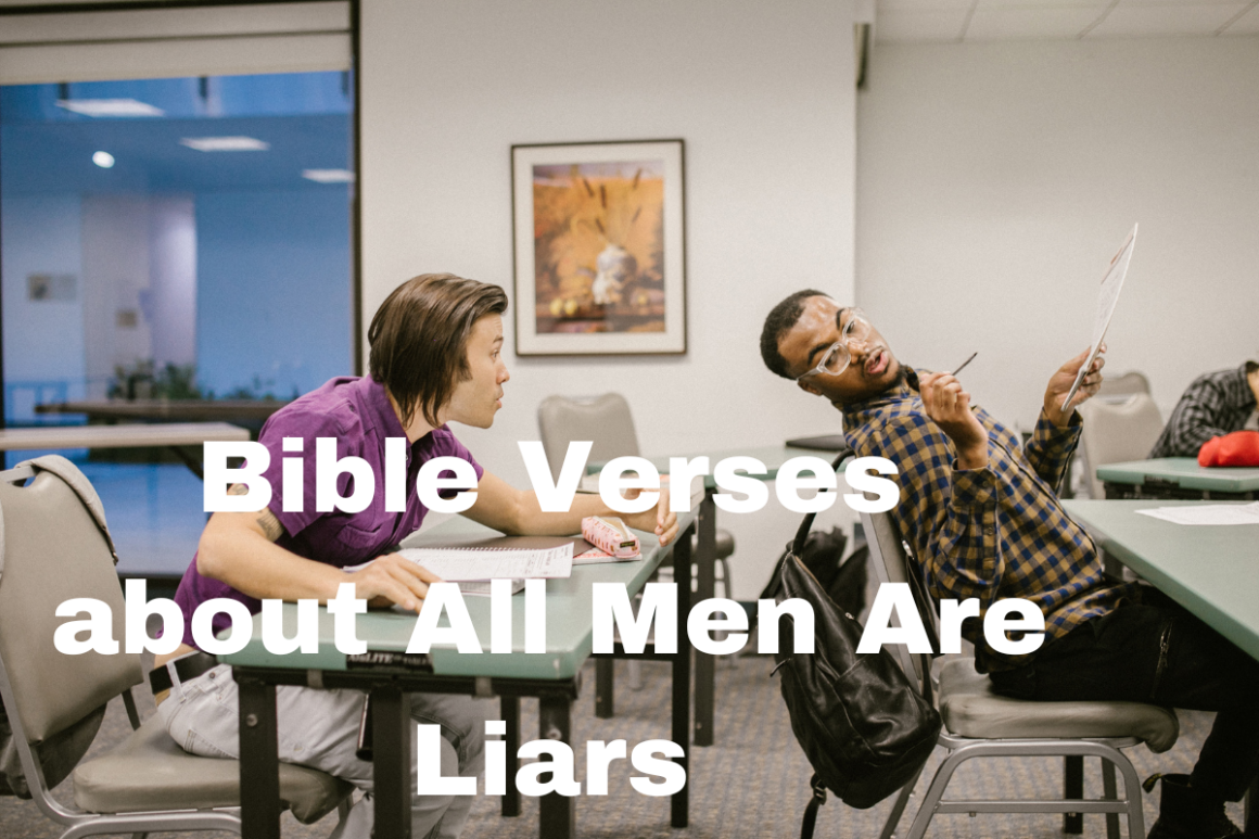 Bible Verses About All Men Are Liars - LoveFlocks
