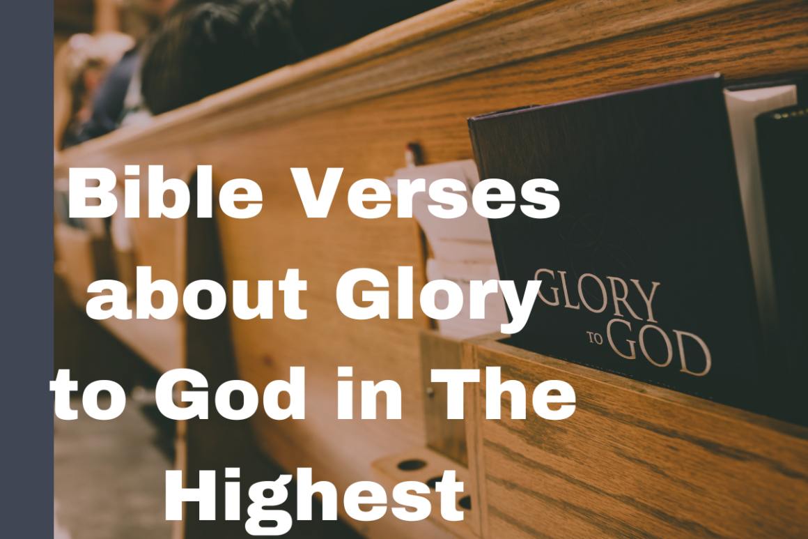 Bible Verses about Glory to God in The High - LoveFlocks