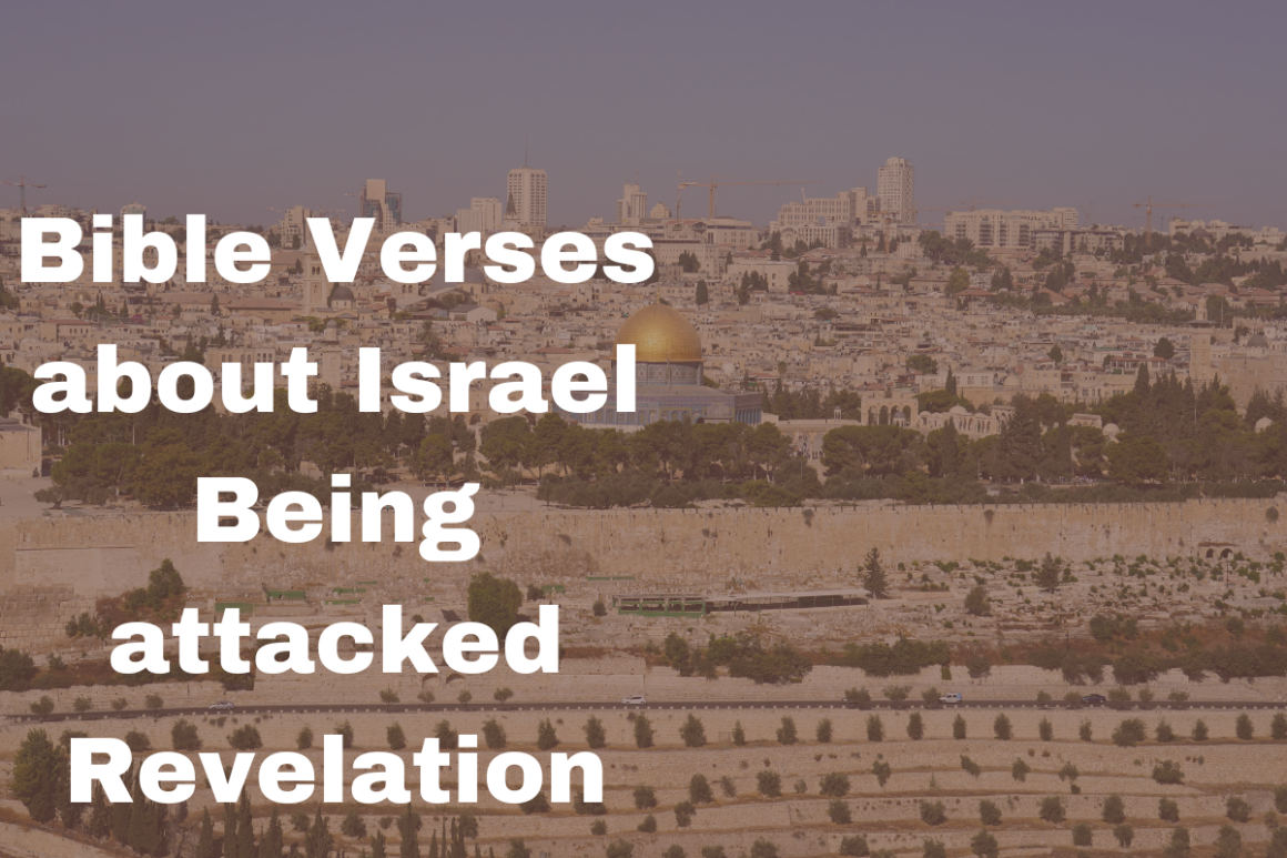 Bible Verses About Israel Being Attacked Revelation - LoveFlocks