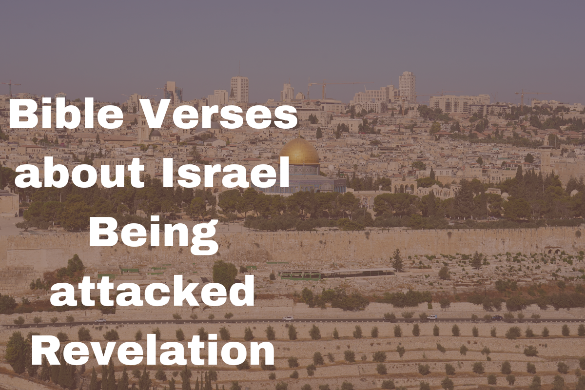 Bible Verses About Israel Being Attacked Revelation - LoveFlocks