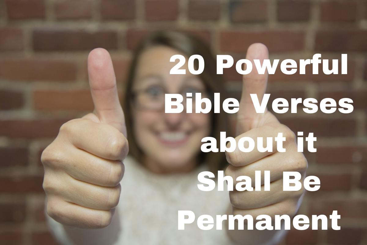 20 Powerful Bible Verses About It Shall Be Permanent - LoveFlocks