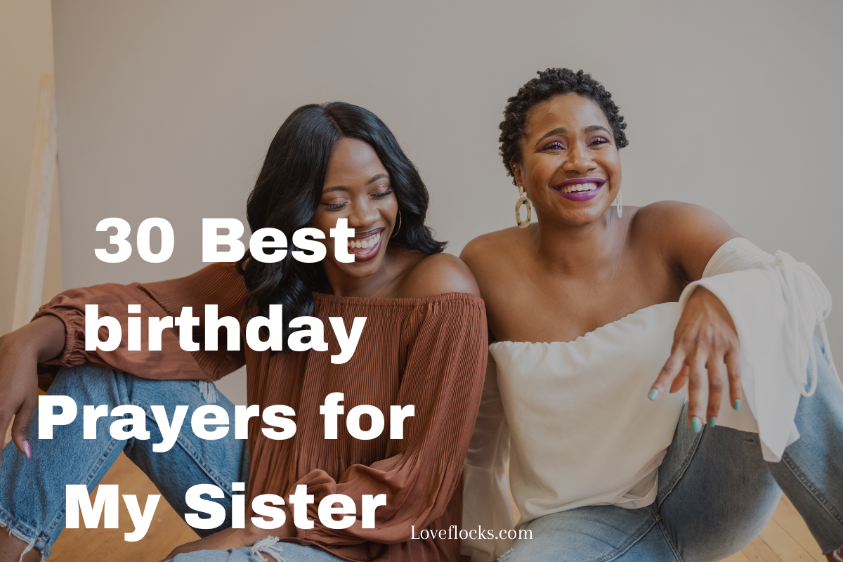 30 Best birthday Prayers for My Sister - LoveFlocks