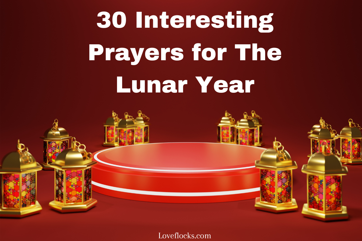 30 Interesting Prayers for The Lunar Year - LoveFlocks