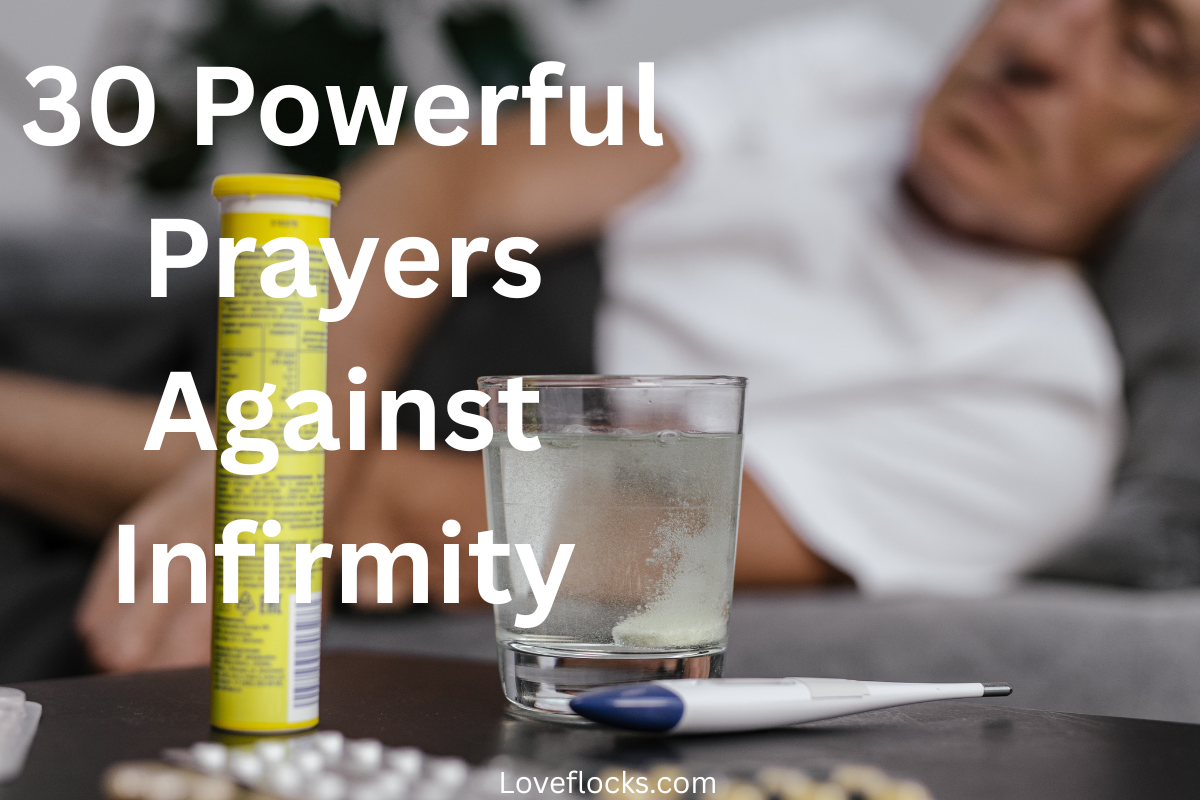 30 Powerful Prayers Against Infirmity - LoveFlocks
