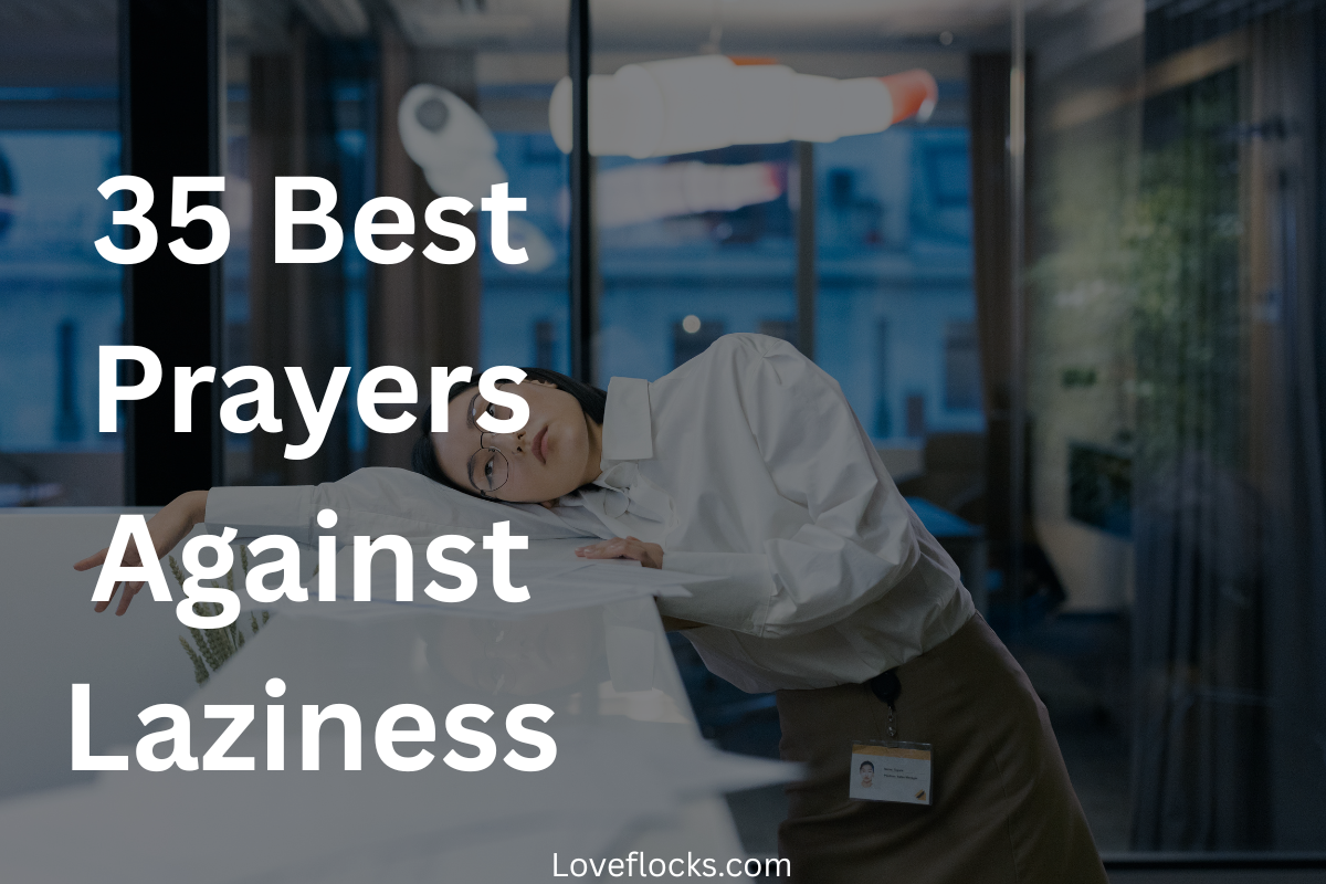 35 Best Prayers Against Laziness - LoveFlocks
