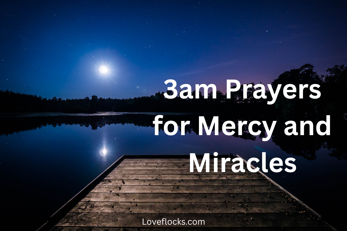 3am Prayers for Mercy and Miracles - LoveFlocks