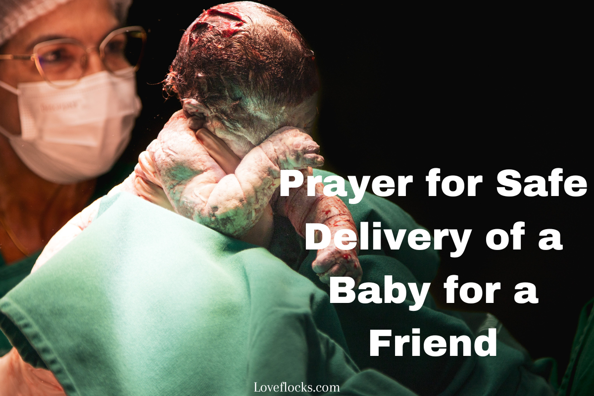 Prayer For Safe Delivery Of A Baby For A Friend - LoveFlocks