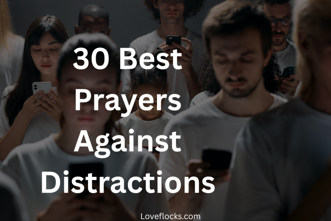 30 Best Prayers Against Distractions - LoveFlocks