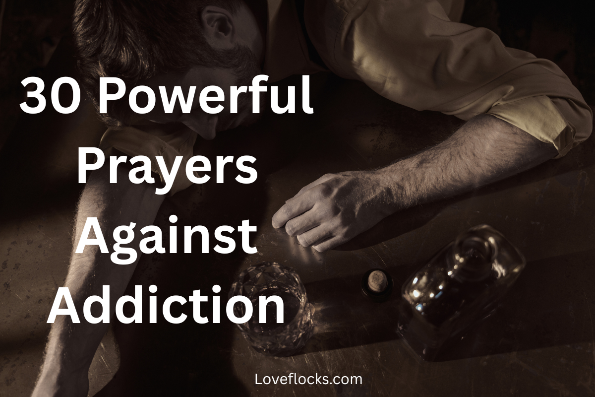 30 Powerful Prayers Against Addiction - LoveFlocks