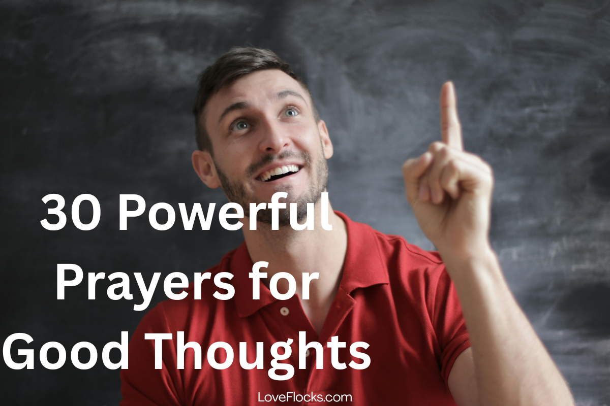 30 Powerful Prayers For Good Thoughts - LoveFlocks