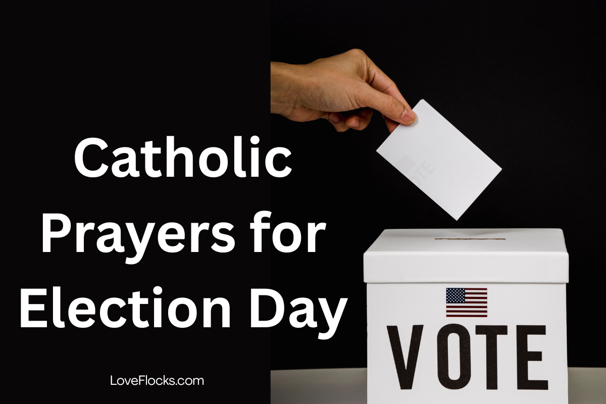 Catholic Prayers For Election Day - LoveFlocks
