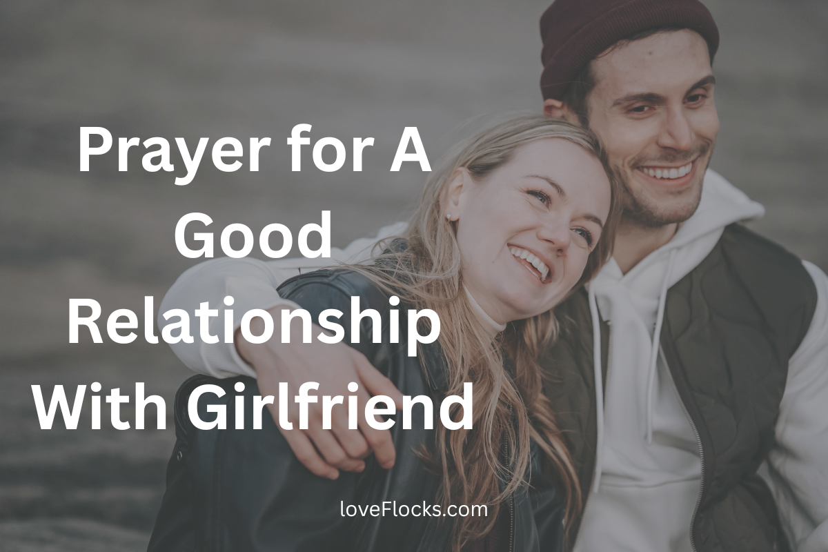 Prayer For A Good Relationship With Girlfriend - LoveFlocks