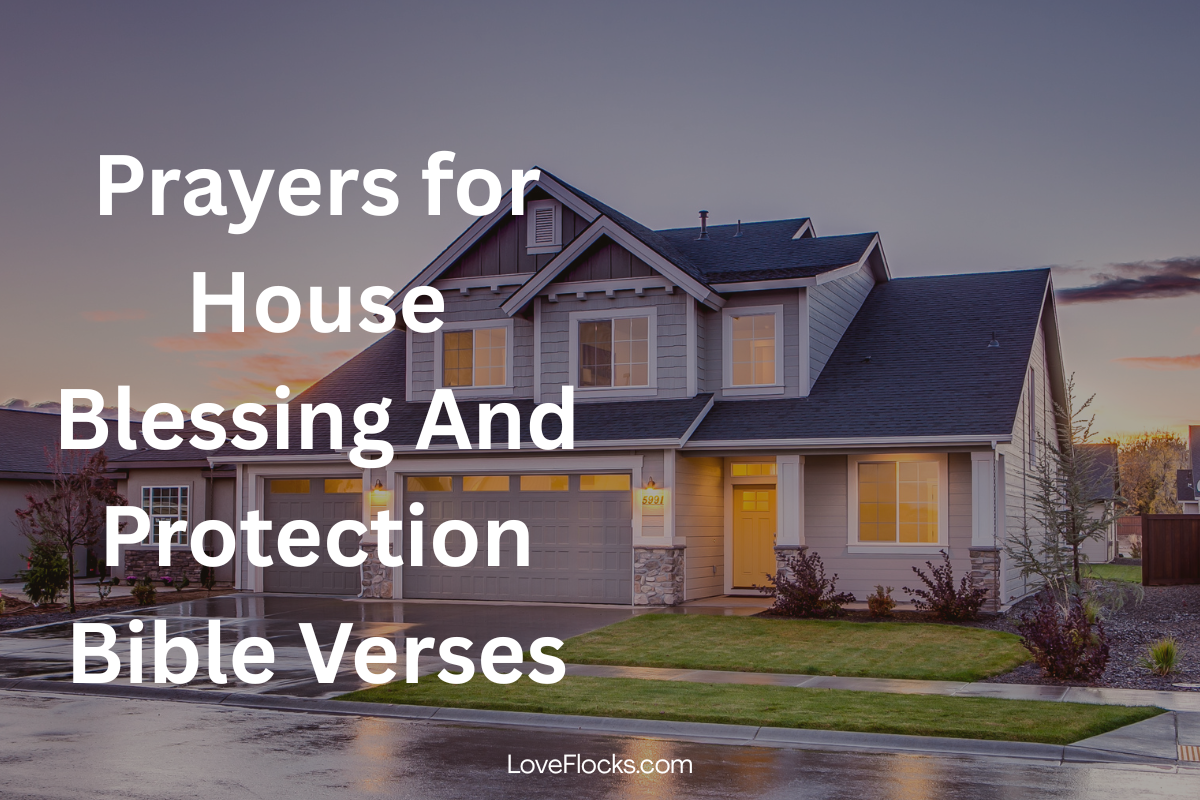 Prayers For House Blessing And Protection Bible Verses - LoveFlocks