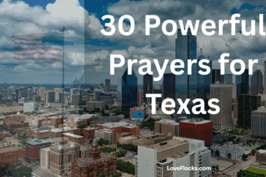 30 Powerful Prayers for Texas - LoveFlocks