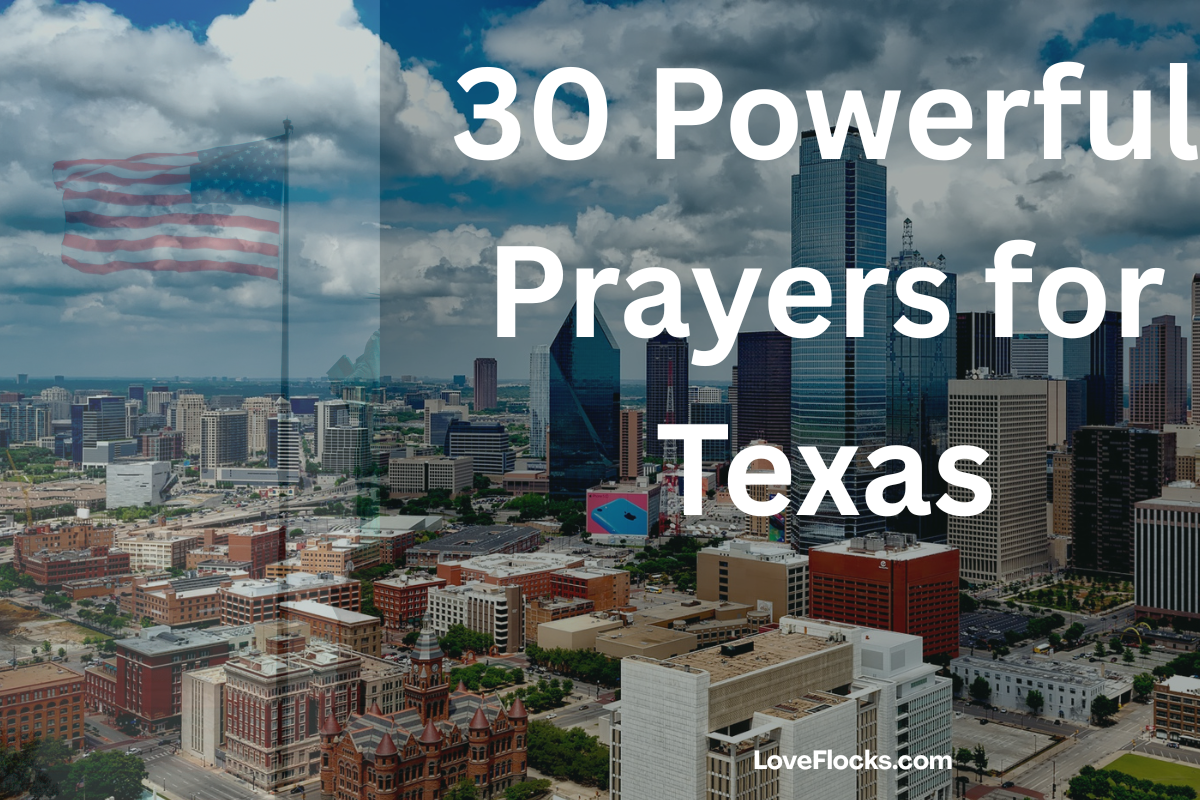 30 Powerful Prayers for Texas - LoveFlocks
