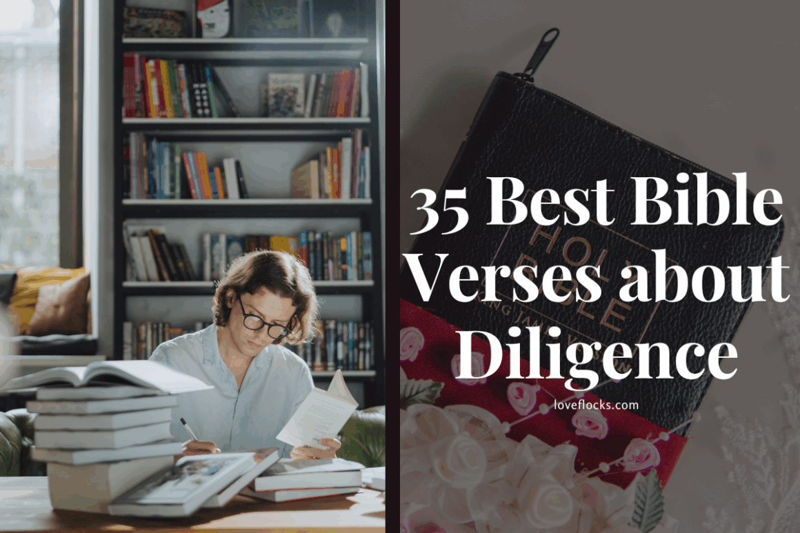 35 Best Bible Verses about Diligence - LoveFlocks