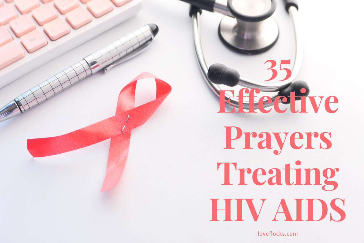 35 Effective Prayers Treating HIV AIDS - LoveFlocks