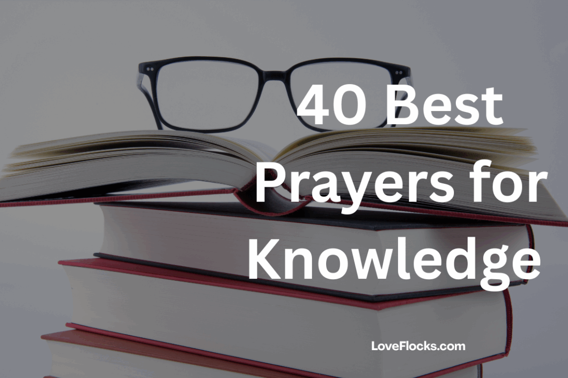 40 Powerful Prayers For Knowledge - LoveFlocks