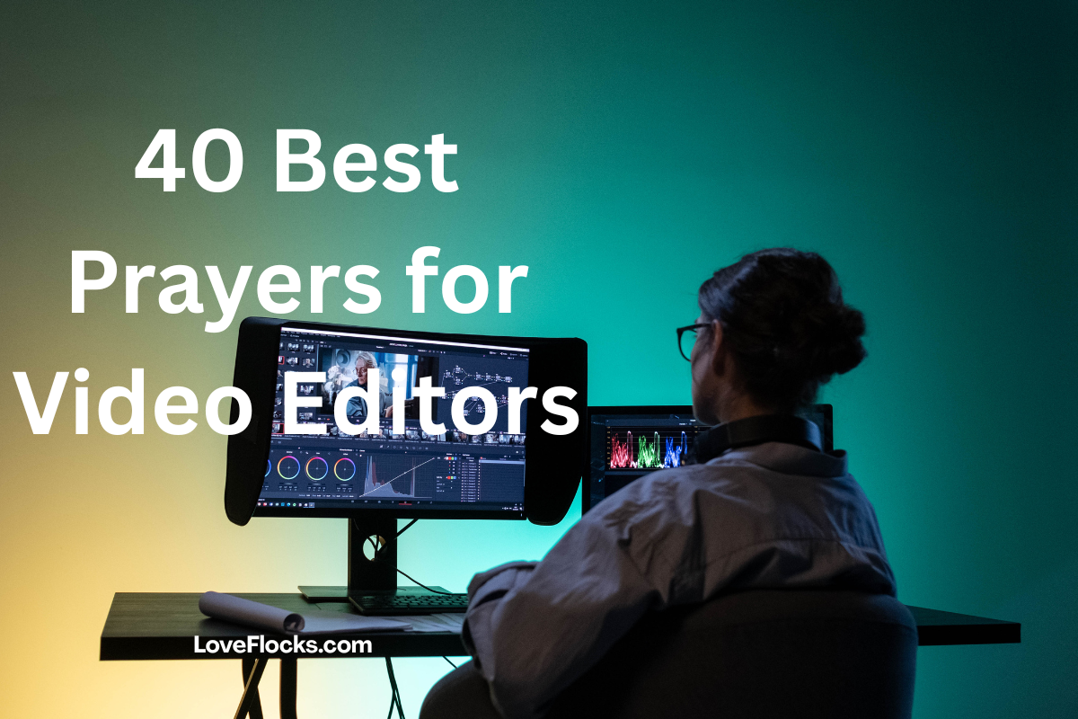 40 Best Prayers for Video Editors - LoveFlocks