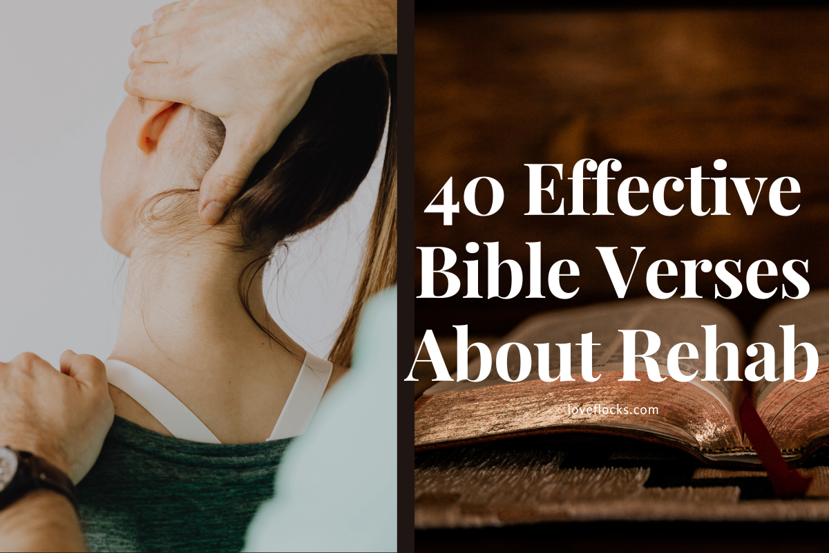 40 Effective Bible Verses About Rehab - LoveFlocks